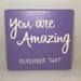 You Are Amazing Sign Inspirational Sign Motivational Sign - Etsy