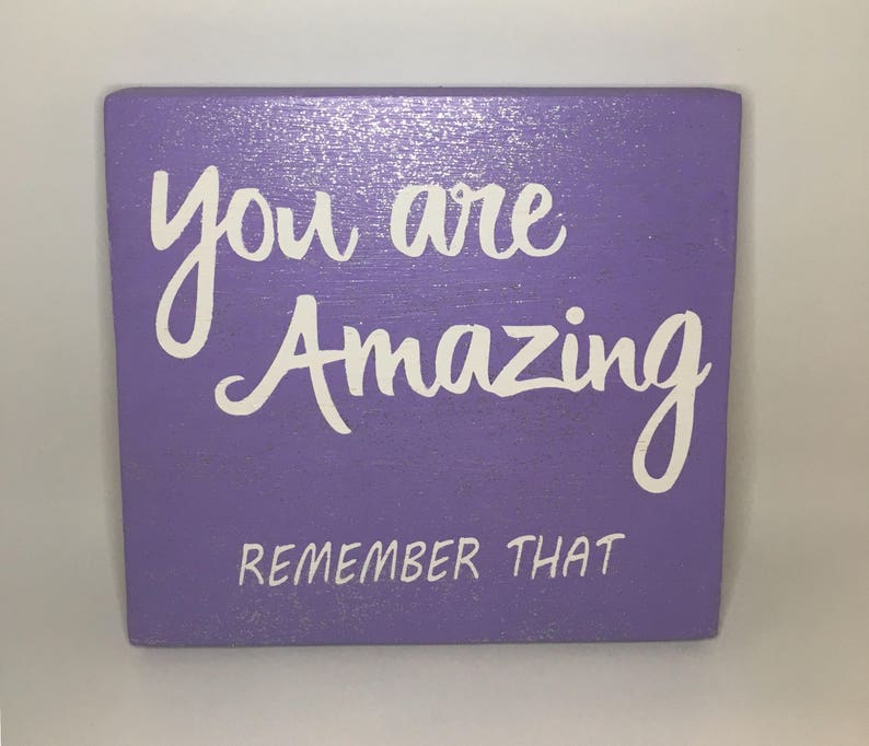 You Are Amazing Sign Inspirational Sign Motivational Sign - Etsy