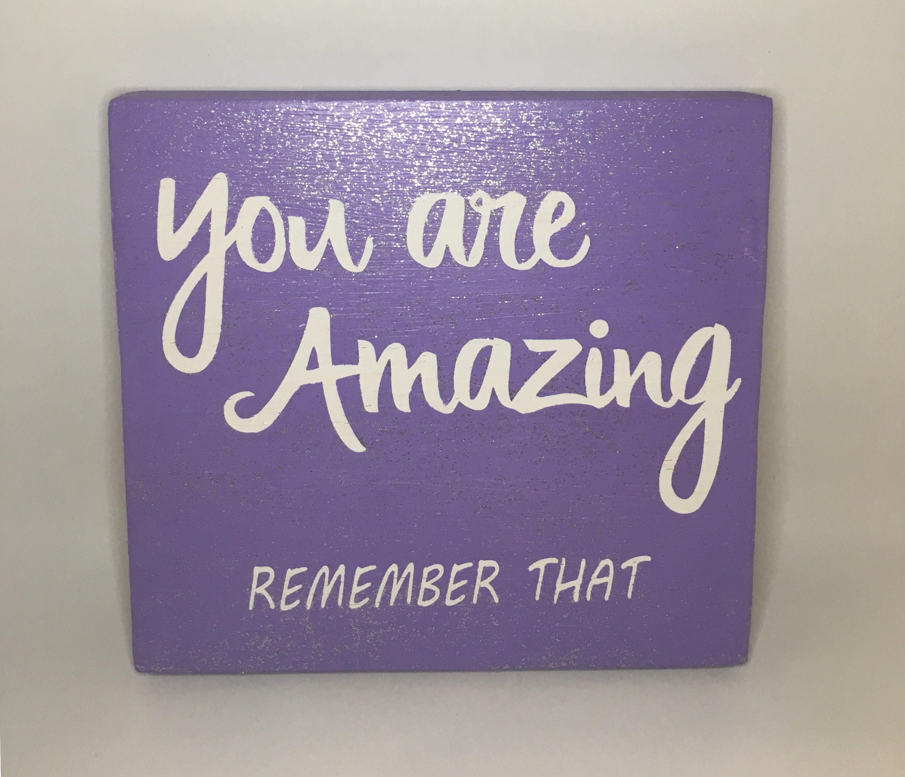 You Are Amazing Sign Inspirational Sign Motivational Sign | Etsy