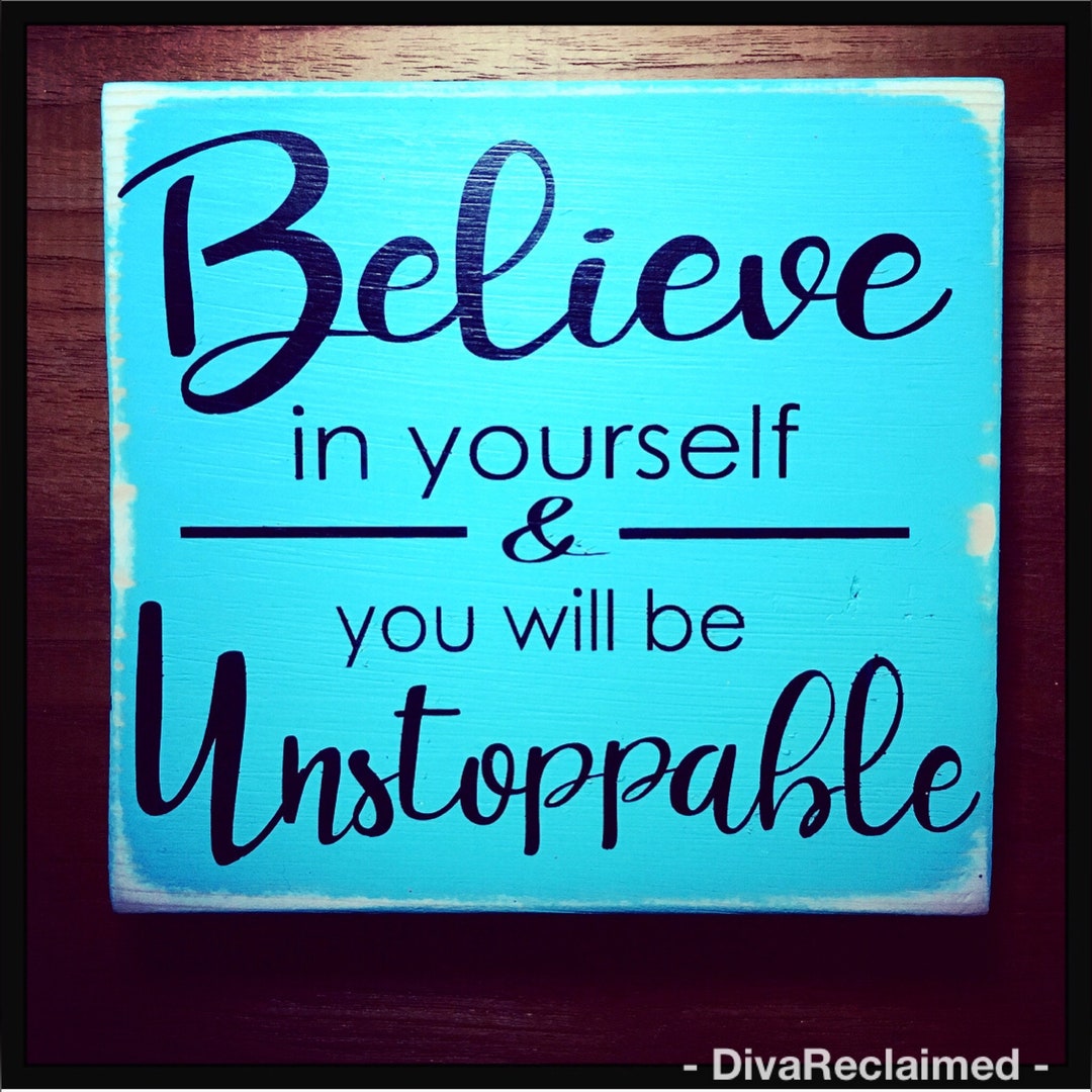 Believe In Yourself