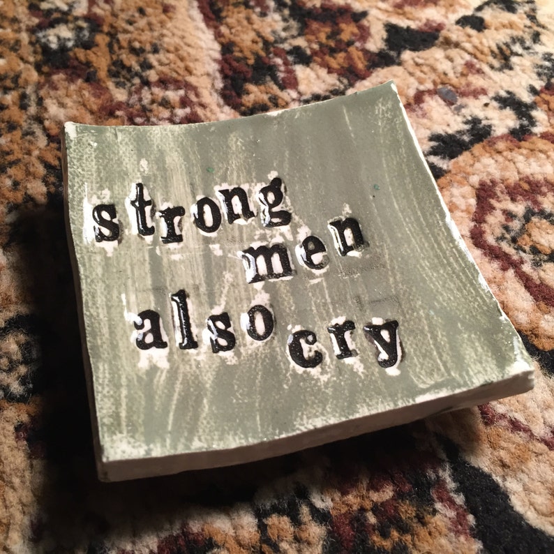 Strong Men Also Cry - Etsy