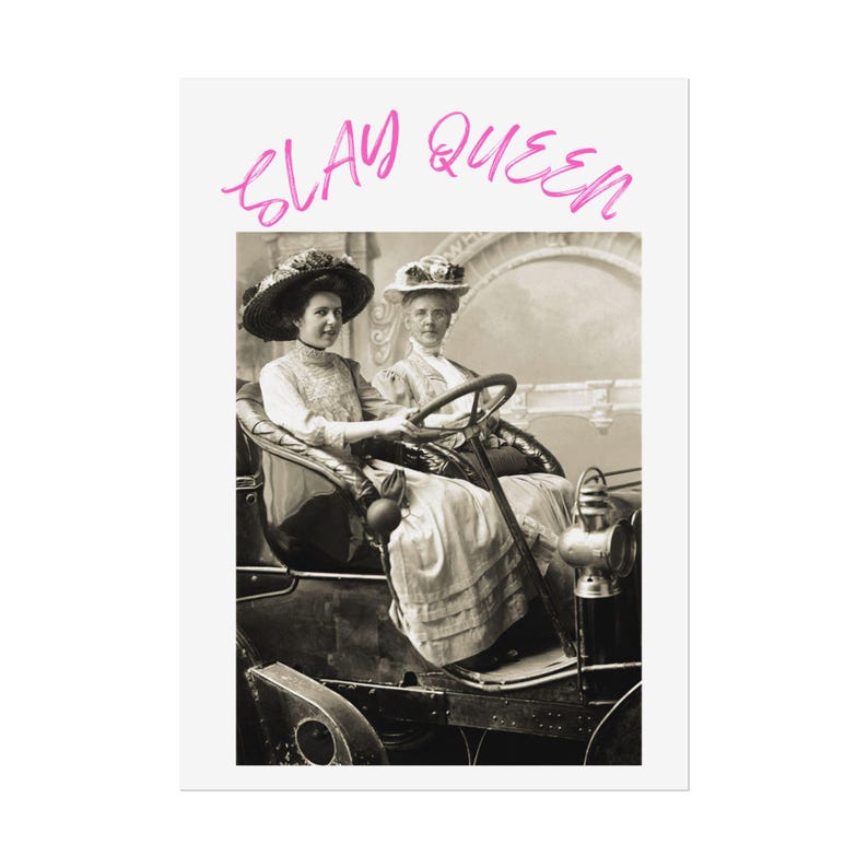 Vintage Meme Slay Queen Rolled Poster With Victorian Ladies Image. Room ...