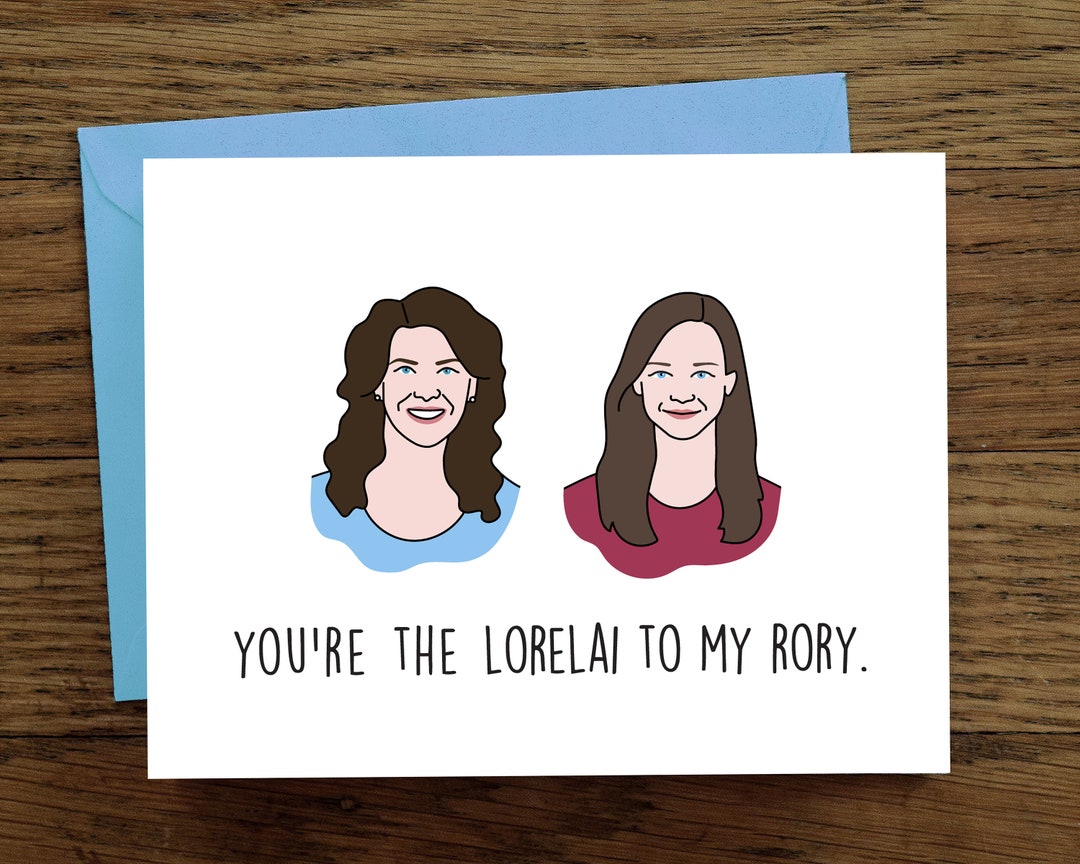 Greeting Card INSTANT DOWNLOAD DIY Gilmore Girls Lorelai Gilmore Rory ...