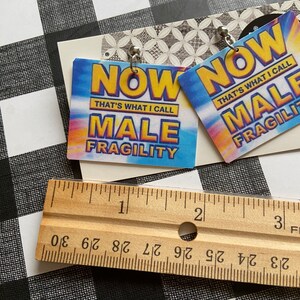 Now Thats What I Call Male Fragility Earrings, Spoof, Feminist, Funny ...