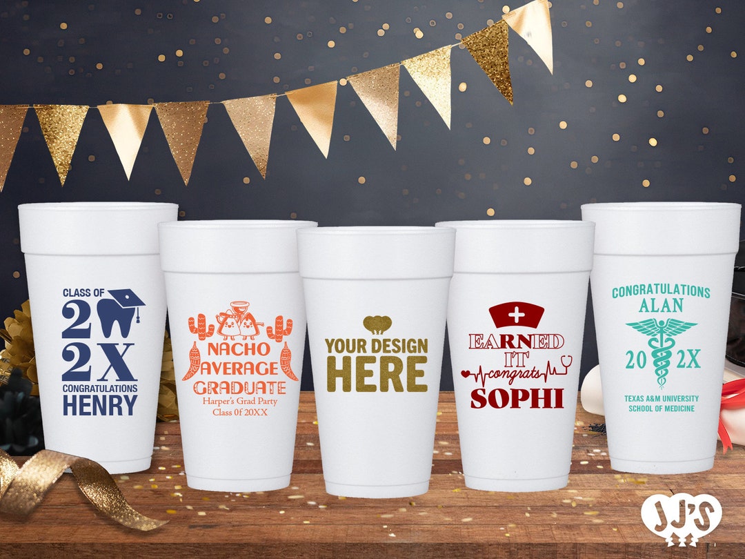 Graduation Cups, Custom Graduation Foam Cups, Graduation Party Cups ...