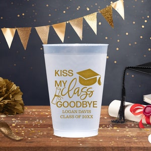 Personalized Graduation Frosted Cups: Kiss My Class Goodbye Custom ...