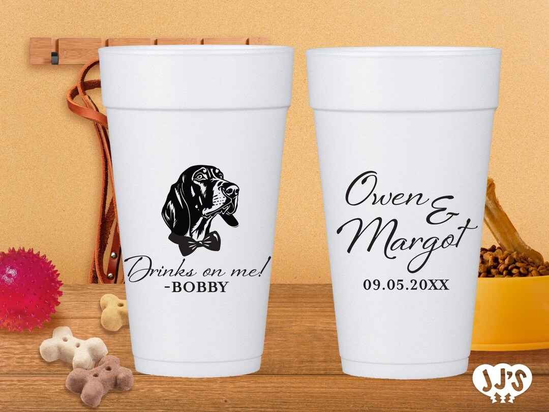 Pet Dog Styrofoam Cups: Drinks on Me! Custom Pet Dog Styrofoam Cups - Etsy