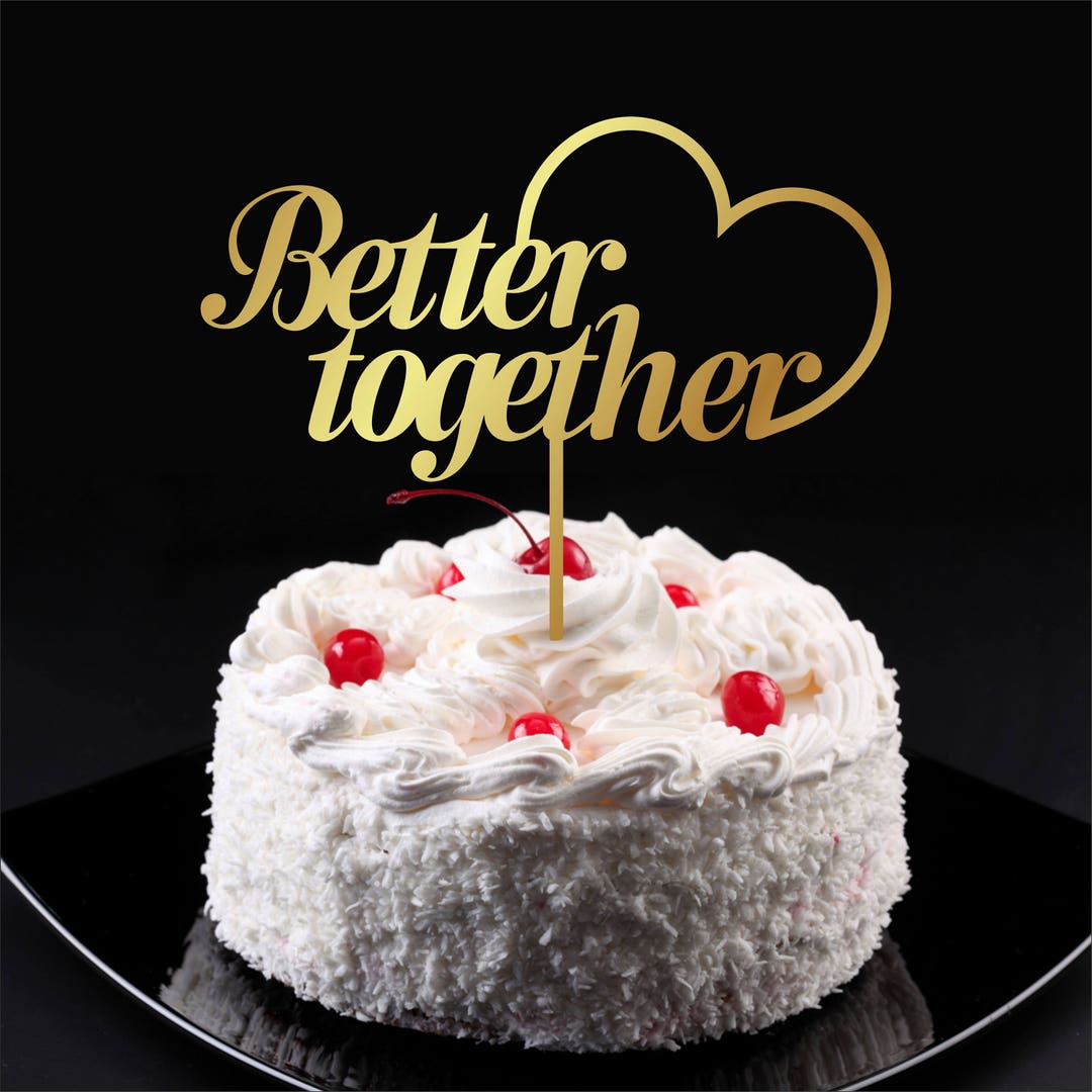 Cake Topper Better Together - Gold Cake Topper - Wedding Cake Topper ...