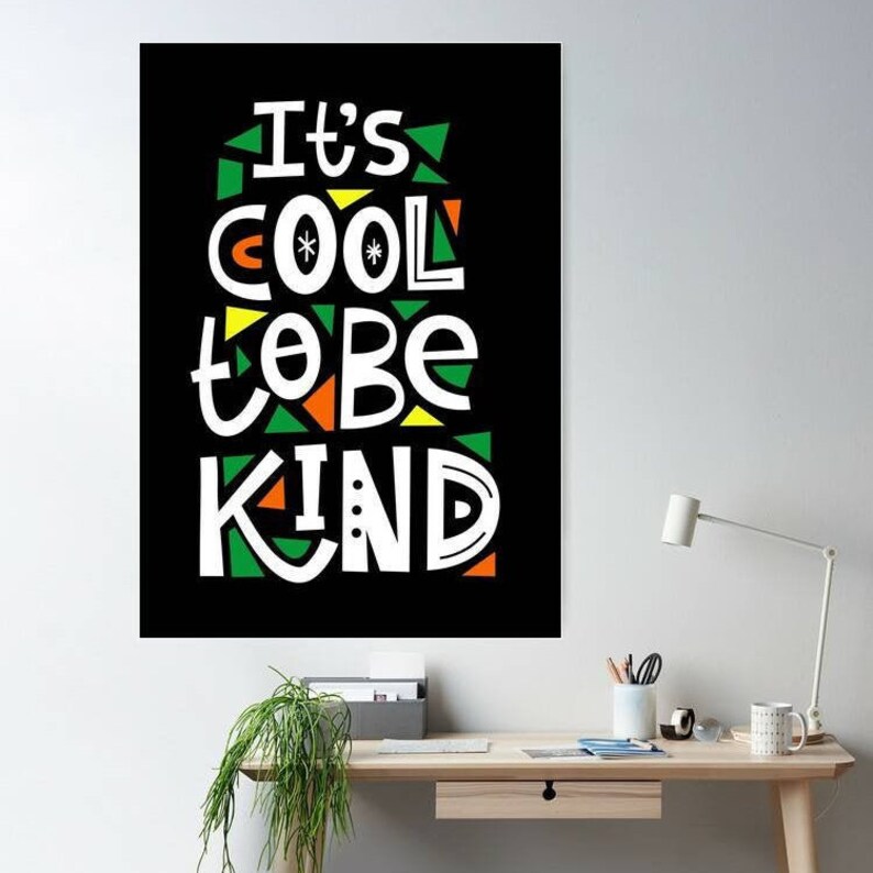 Its Cool to Be Kind Green Orange Yellow Design, Typography Abstract Art ...