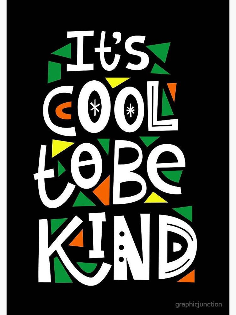 Its Cool to Be Kind Green Orange Yellow Design, Typography Abstract Art ...
