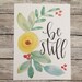 Be Still Print Hand-lettering Watercolor Print Watercolor | Etsy