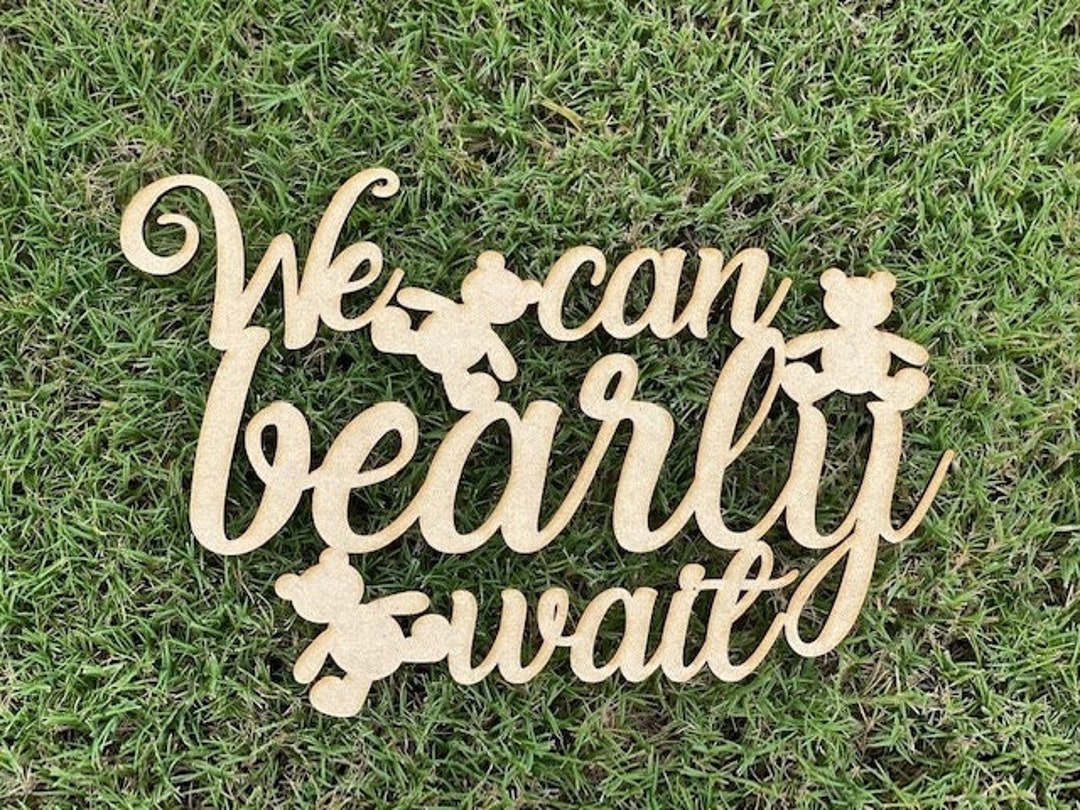 We Can Bearly Wait, We Can Bearly Wait Sign, We Can Bearly Wait Baby ...