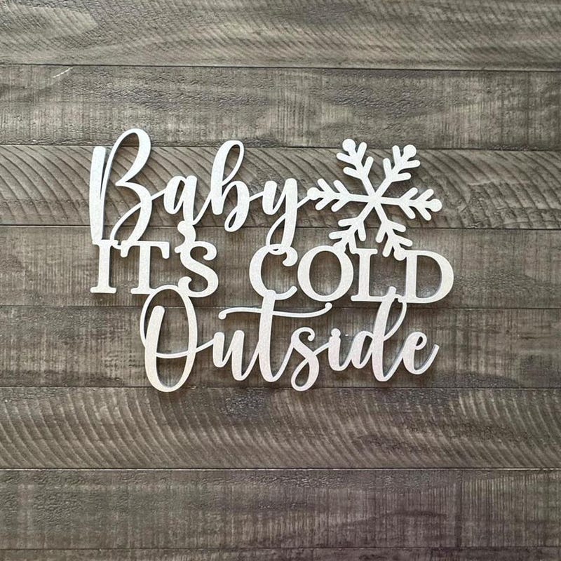 Baby Its Cold Outside Sign - Etsy