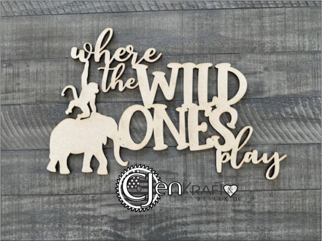 Where the Wild Ones Play, Where the Wild Things Play Sign, Playroom ...