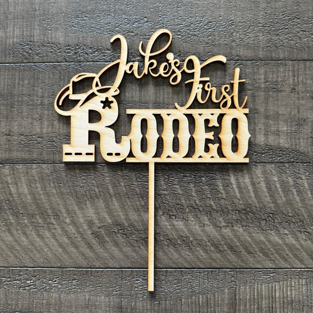 My First Rodeo Cake Topper, My First Rodeo, My First Rodeo Birthday - Etsy