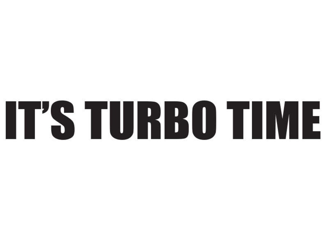 Its Turbo Time Decal - Etsy