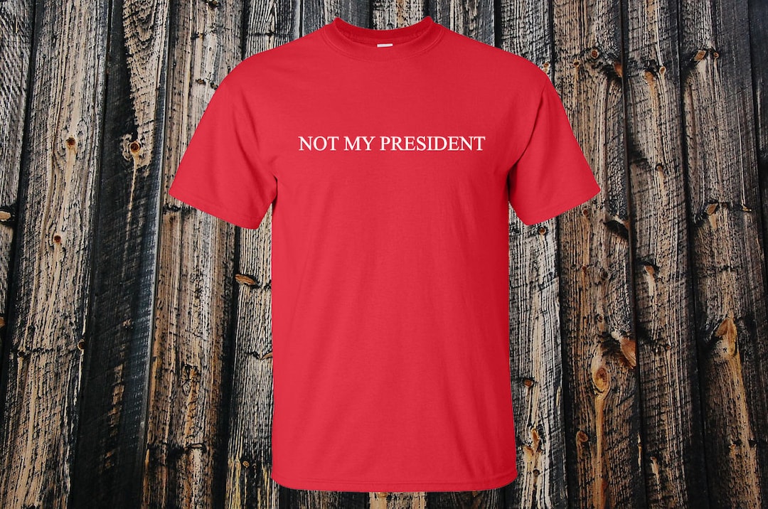 Not My President T-shirt. Social Justice. Notmypresident. Dump Trump ...