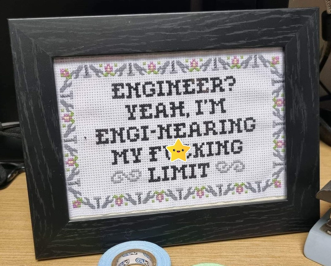 Cross Stitch Pattern - 'engineer? Yeah I'm Engi-nearing My F**king ...