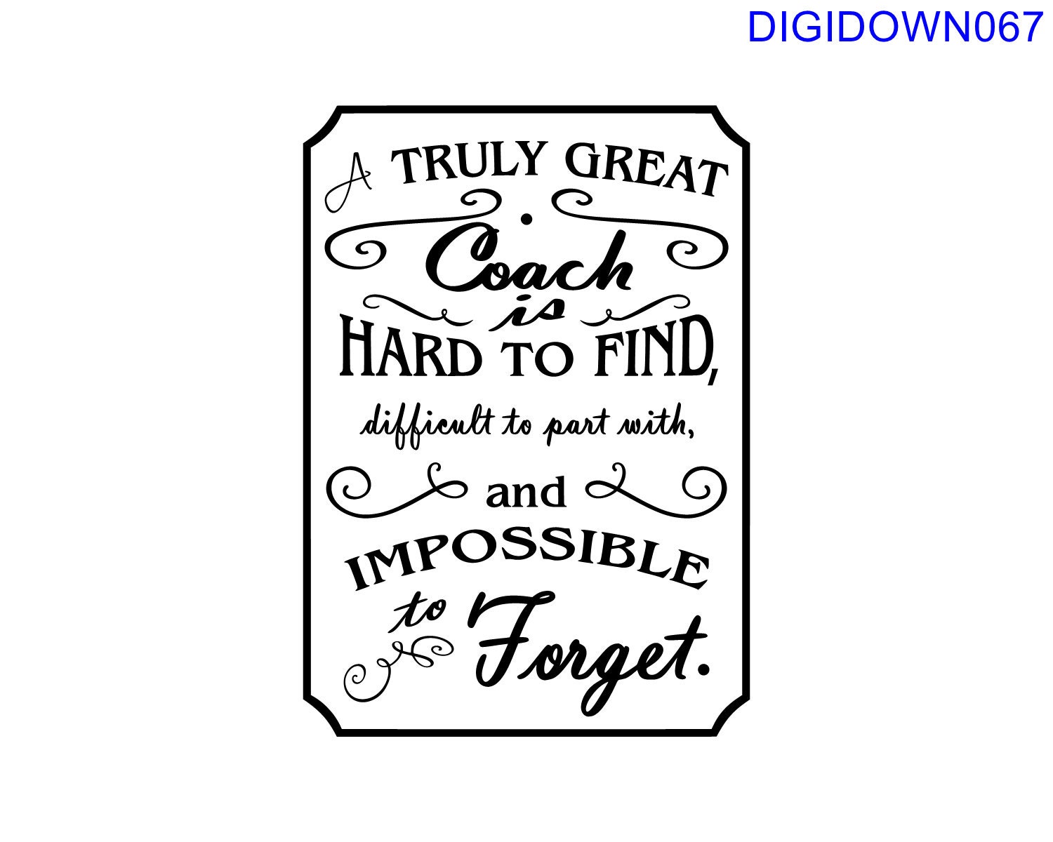 A Truly Great Coach is Hard to Find Difficult to Part With And... – SVG ...