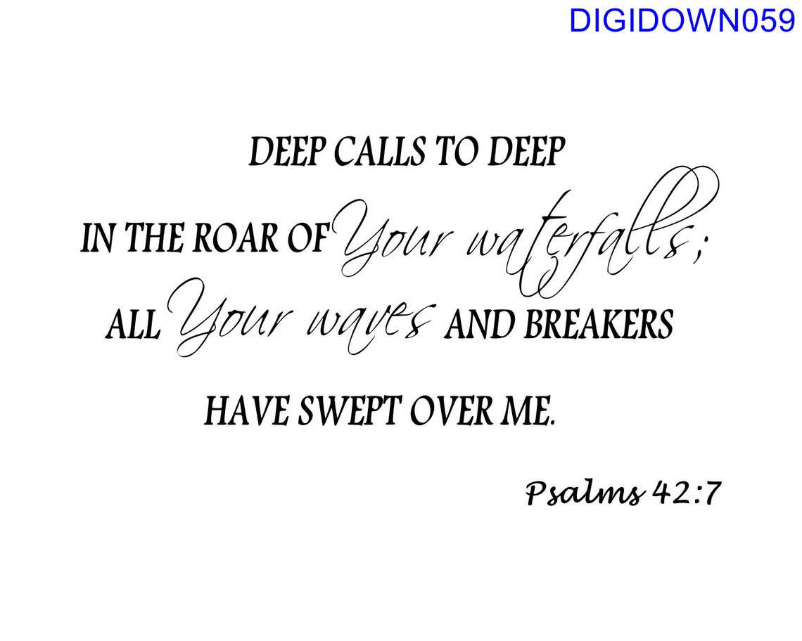 Deep Calls to Deep in the Roar of Your Waterfalls ... Psalms | Etsy