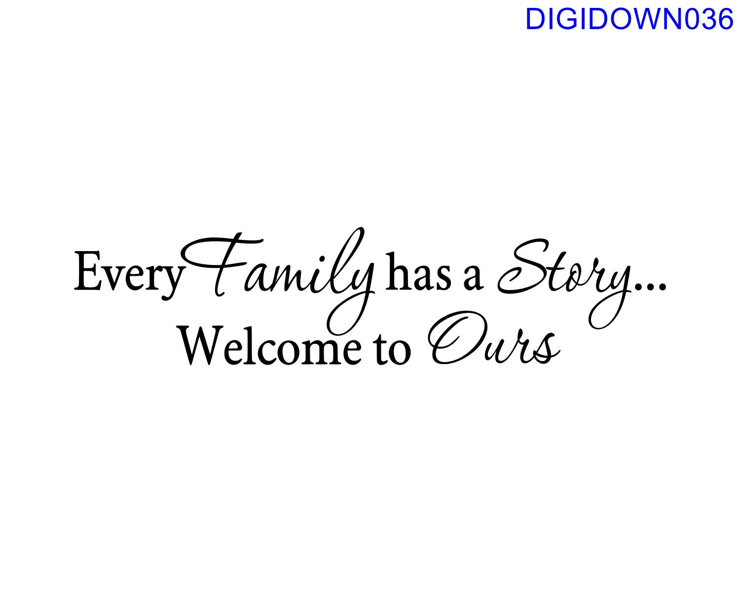 Every Family Has a Story... Welcome to Ours – SVG Cut File (mtc, Svg ...