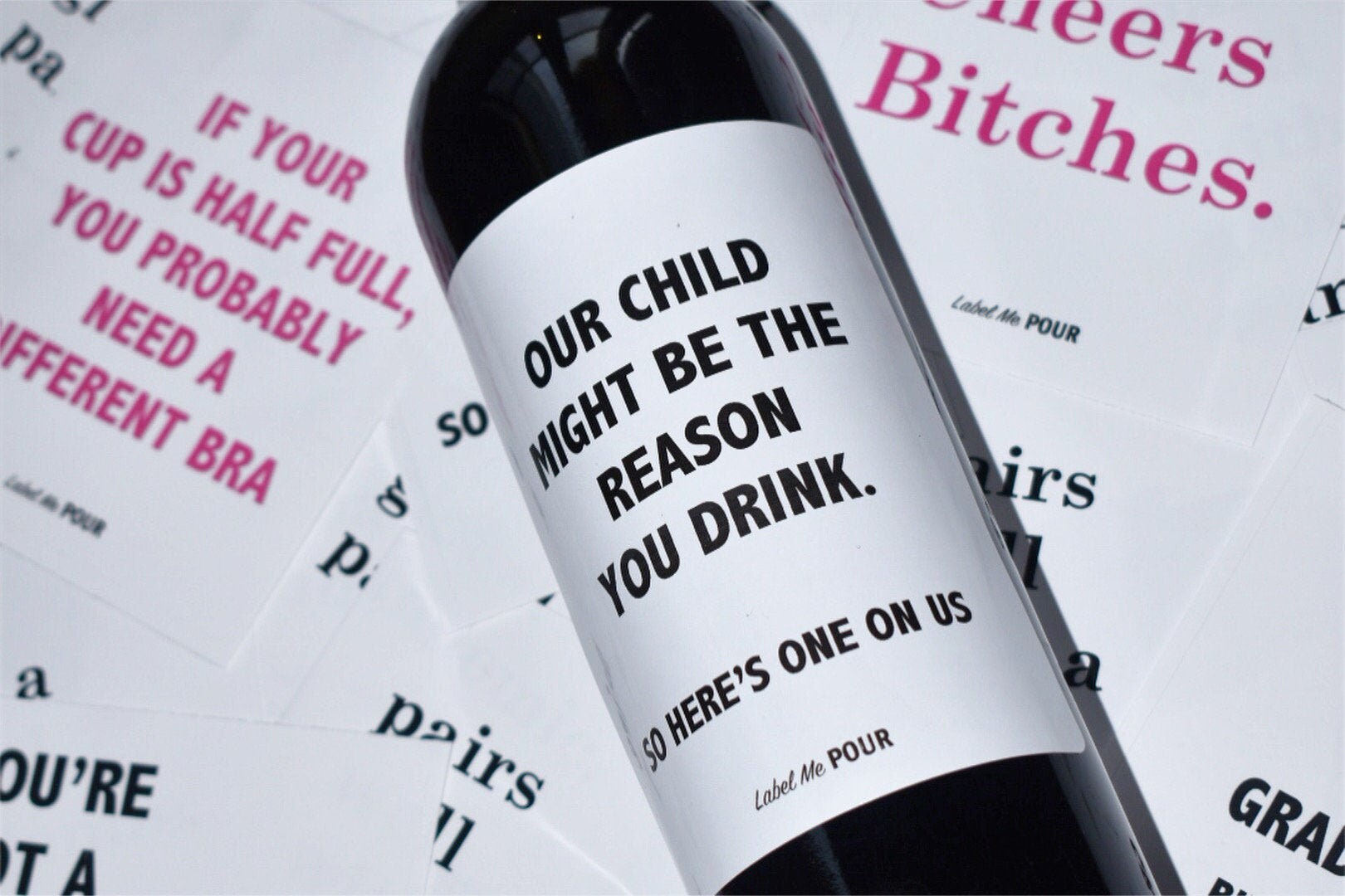 FUNNY WINE LABEL, Our Child Might Be the Reason You Drink so Here's One ...