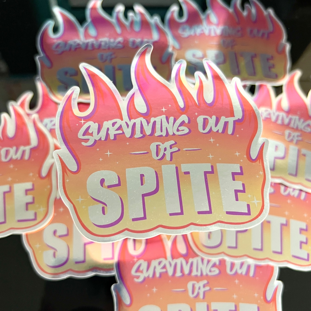 Surviving Out of Spite | Reflective Mirror Finish Sticker | 3.5" Flames ...
