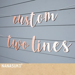 Custom Rose Gold Banner, Two Lines for Long Text, Personalized Banner ...
