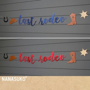 Last Rodeo Banner, Nash Bash Party, Western Theme Bachelorette Party ...