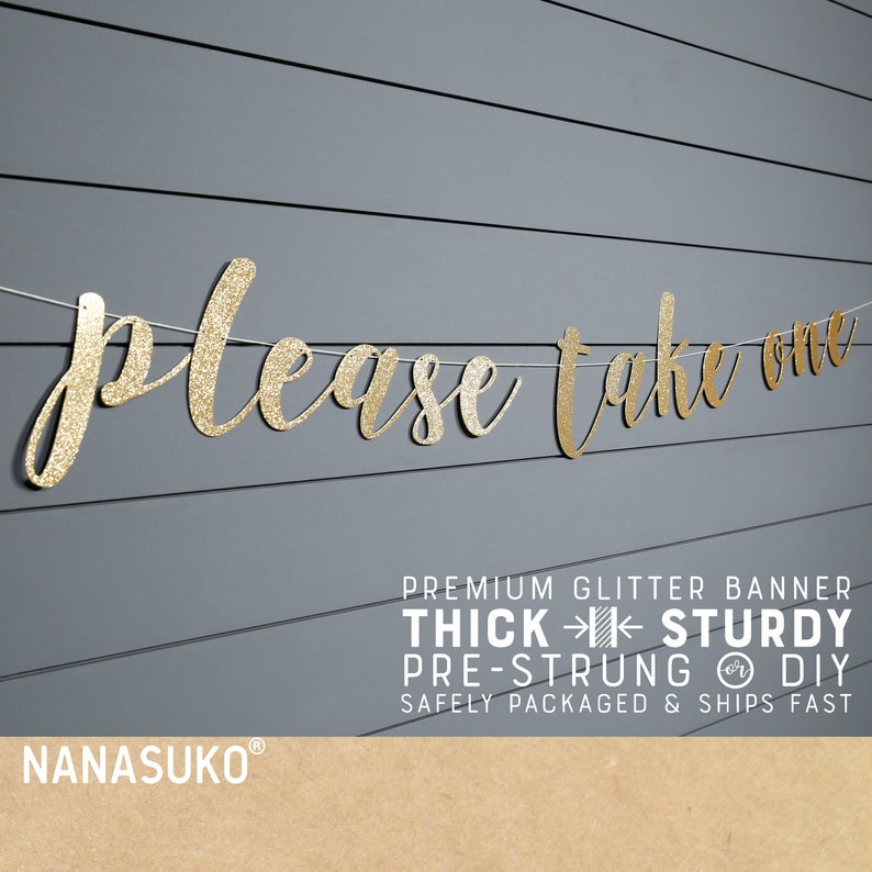 Please Take One Banner, Party Favor Table Sign, Gold Glitter Party ...