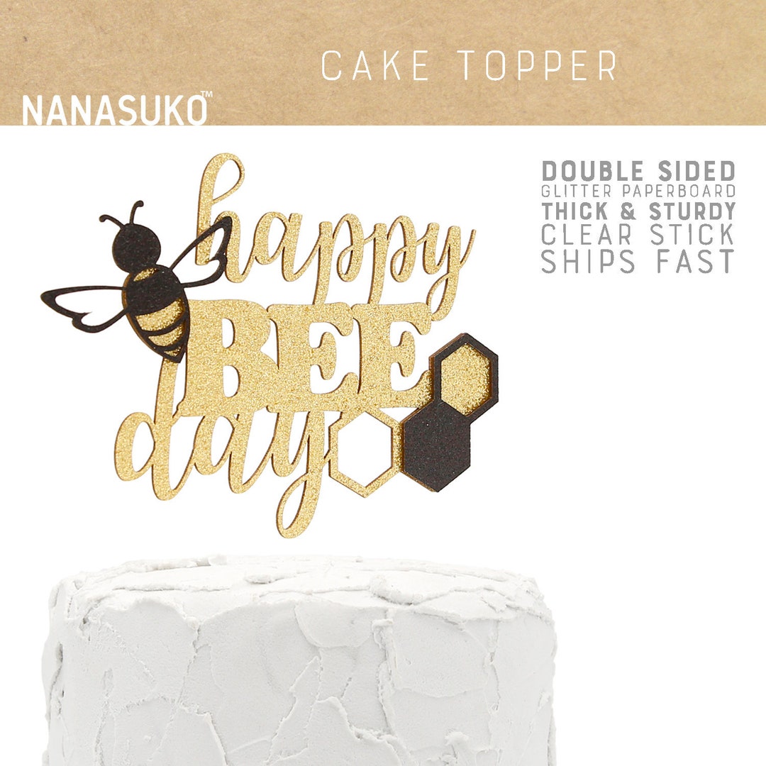 Happy Beeday Cake Topper, Bee Birthday Cake Topper, Bee Theme Birthday ...