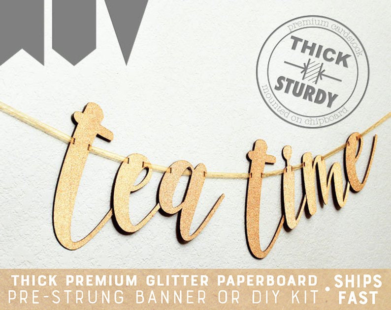 Tea Time Banner, Wedding Banner, Gold Glitter Party Decorations ...