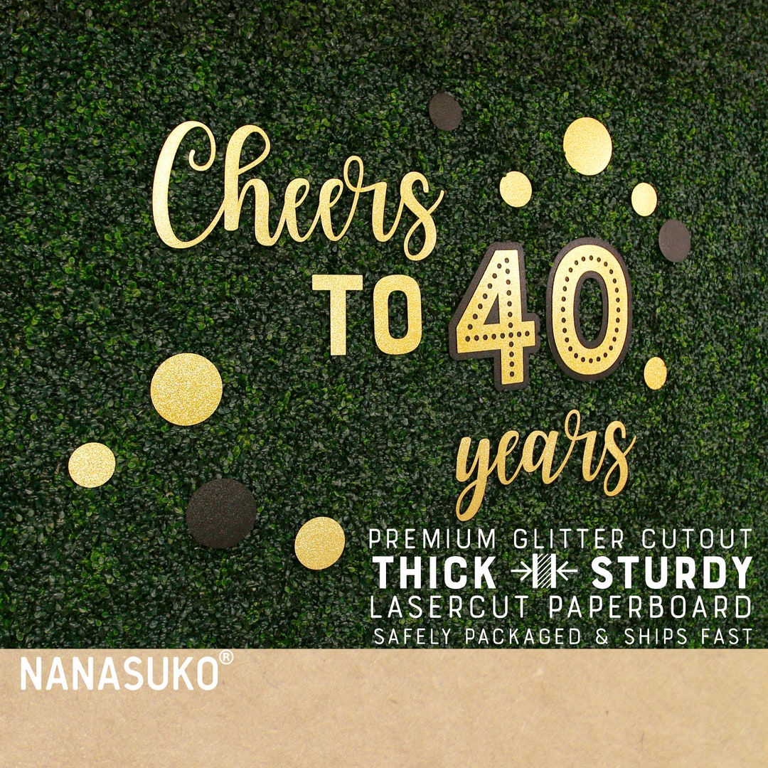 Cheers to 40 Years Wall Cutouts, ANY AGE, 40th Birthday Decor, 40th ...