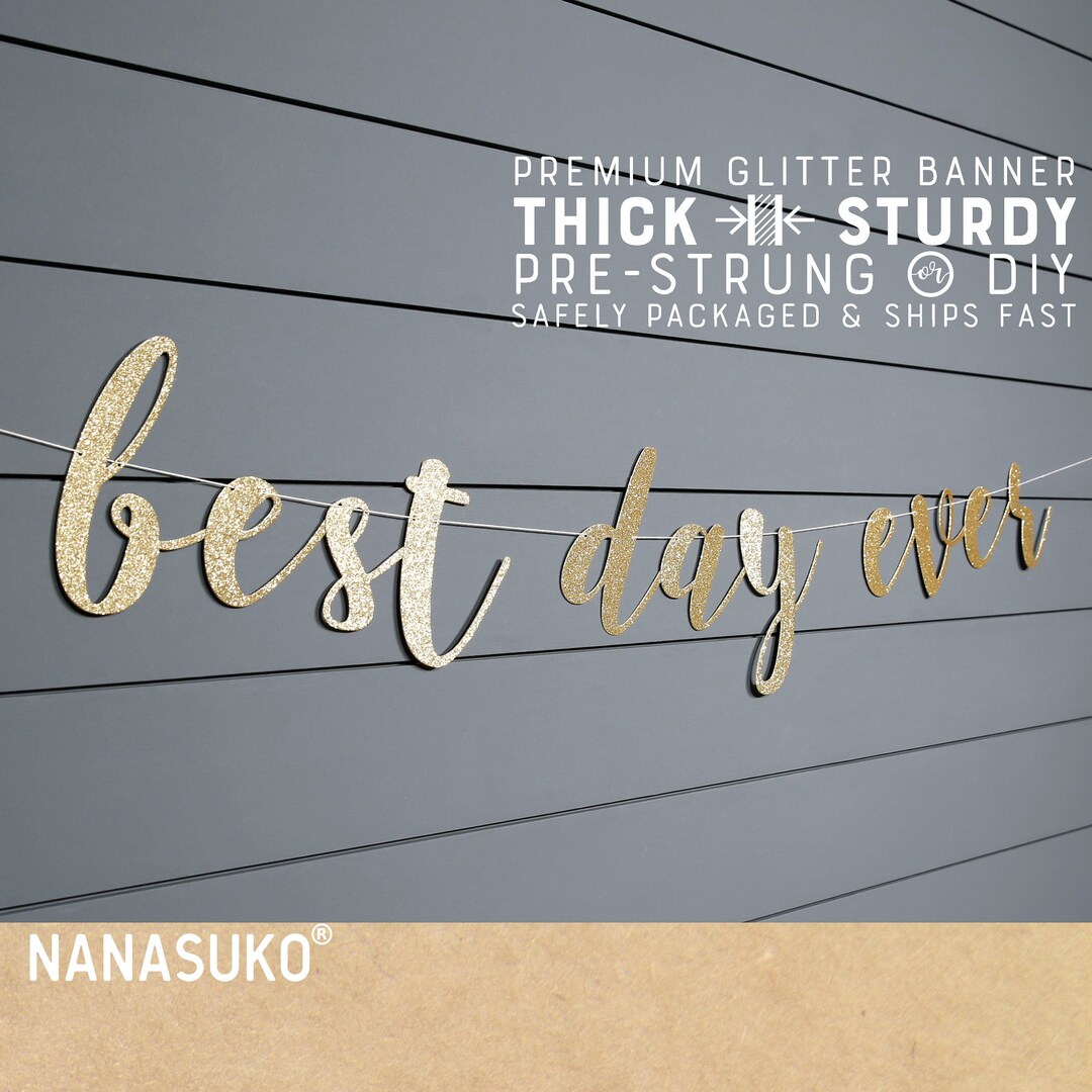 Best Day Ever Banner, Wedding Banner, Gold Glitter Party Decorations ...