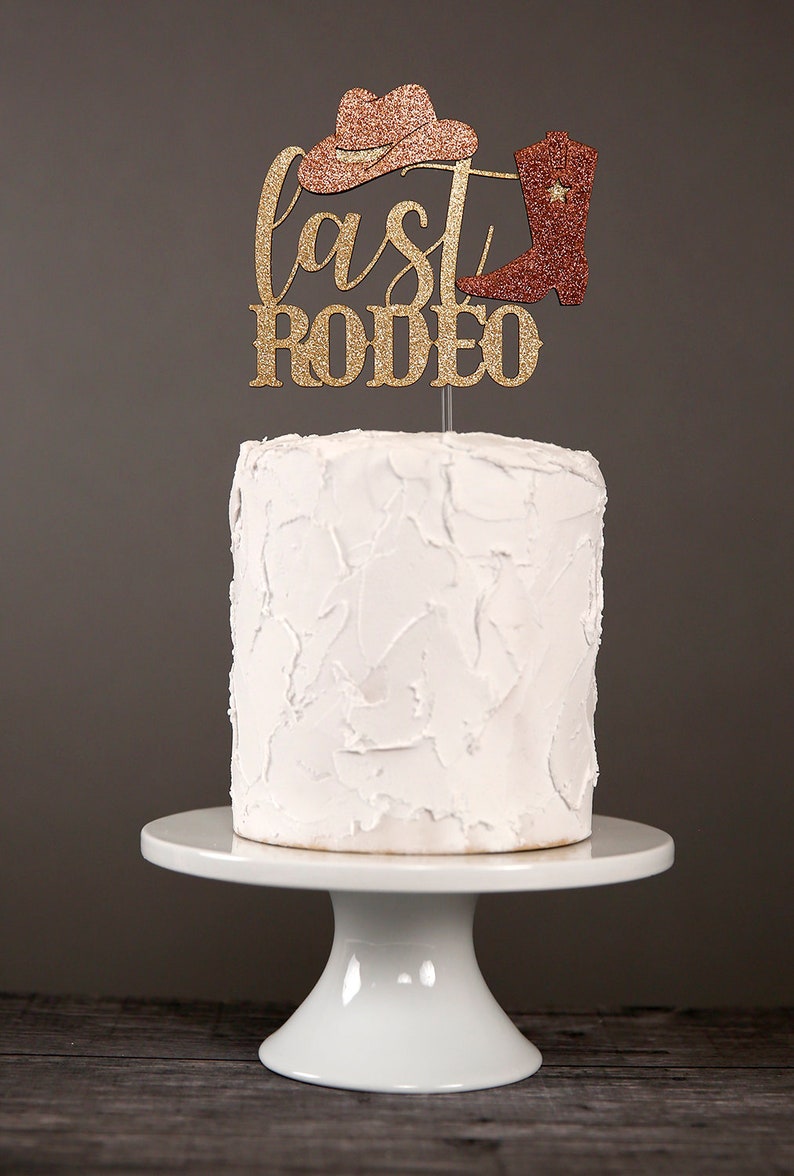 Last rodeo cake topper western theme bachelorette cake | Etsy