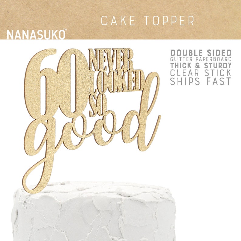 60 Never Looked so Good Cake Topper 60th Birthday Cake - Etsy