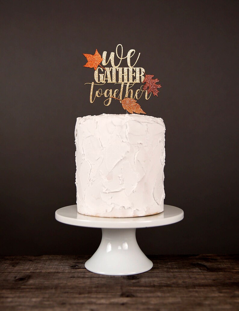 We gather together cake topper thanksgiving cake topper Fall | Etsy