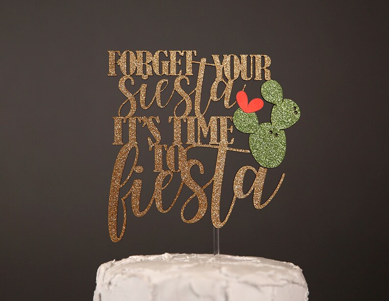 Forget your siesta it's time to fiesta cake topper cactus | Etsy