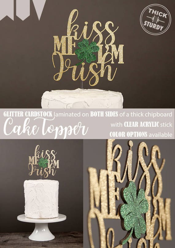 Kiss Me I'm Irish cake topper st. patrick's day cake | Etsy