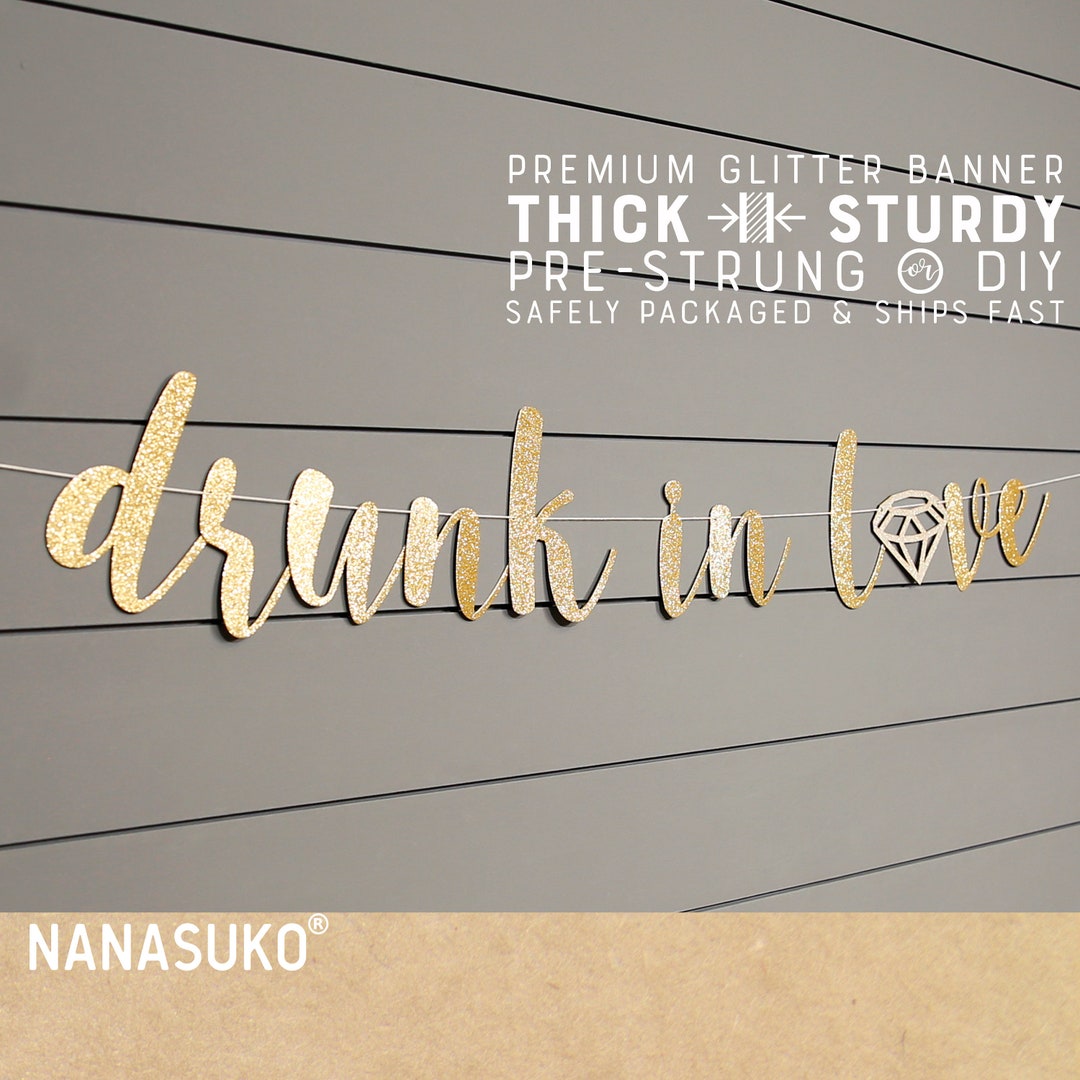 Drunk in Love Banner, With Diamond, Bachelorette Party Banner, Glitter Banners, Cursive Banner ...