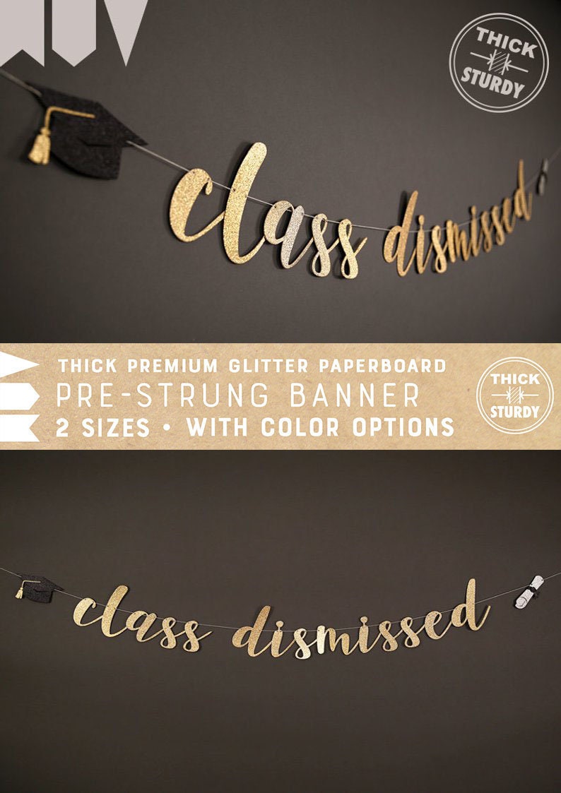 Graduation Banner Class Dismissed Banner Graduation Party - Etsy