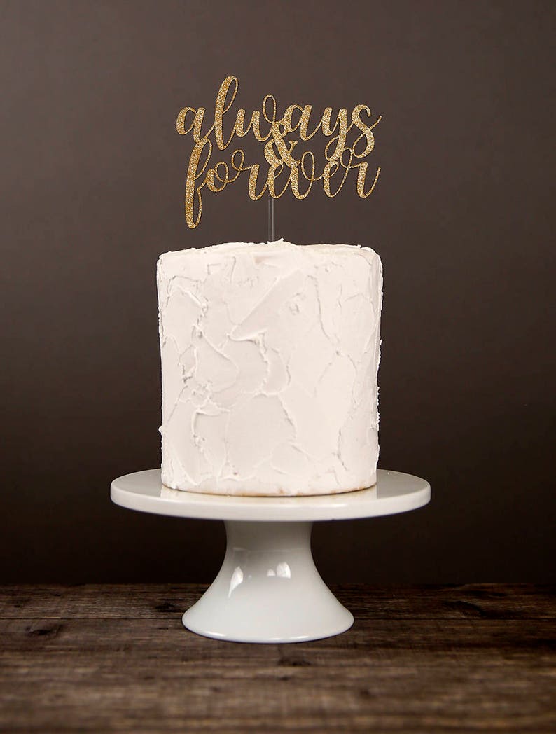 Always & forever cake topper valentine's day cake topper | Etsy