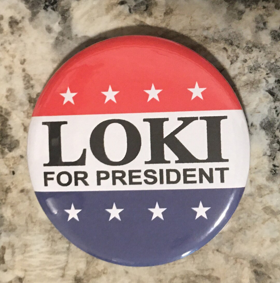 LOKI FOR PRESIDENT 2.25" Pinback Button / Badge - Etsy