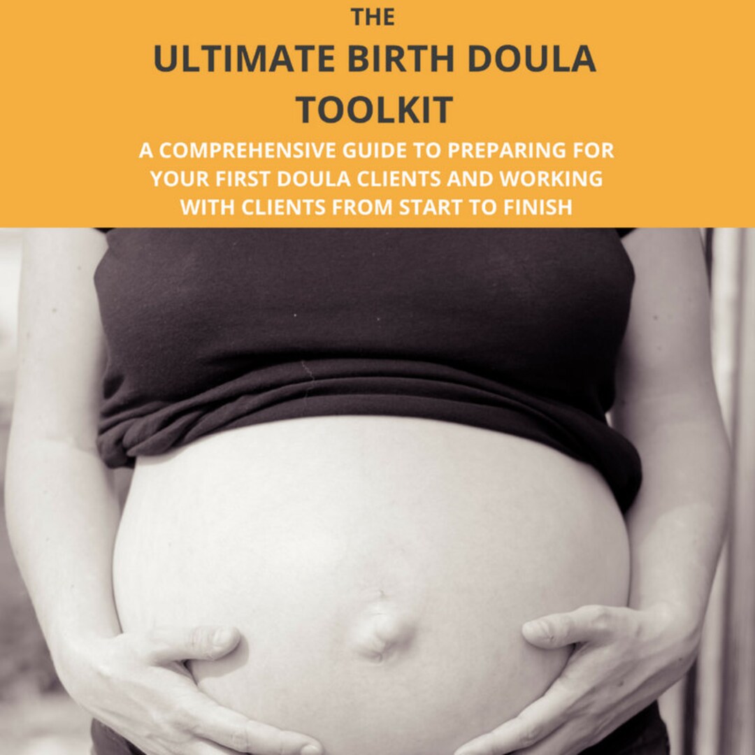 Birth Doula Toolkit – A Comprehensive Guide to Preparing for Your First ...