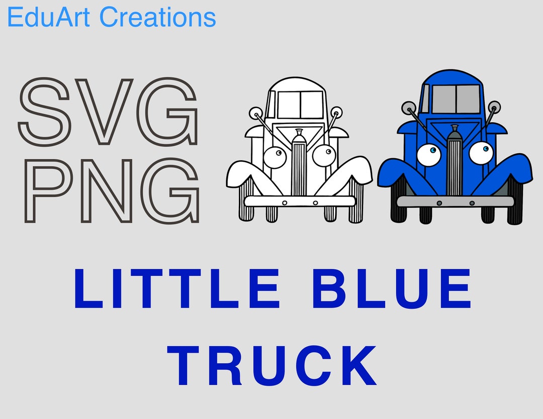 Little Blue Truck SVG PNG Cricut Image Kids Storybook, Birthday - Etsy