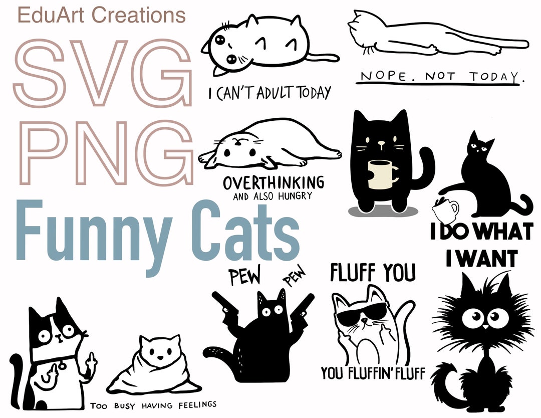 Funny Cat Memes SVG PNG Cut Files Commercial Use Printable Digital ...