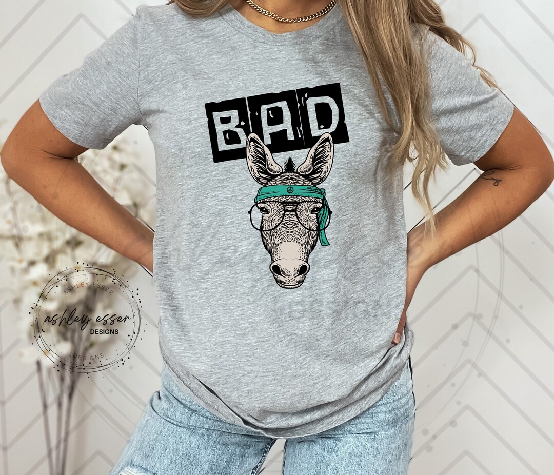 Funny Shirt, Adult Humor Shirt, Bad Ass Tee, Gift for Friend, Sarcastic ...