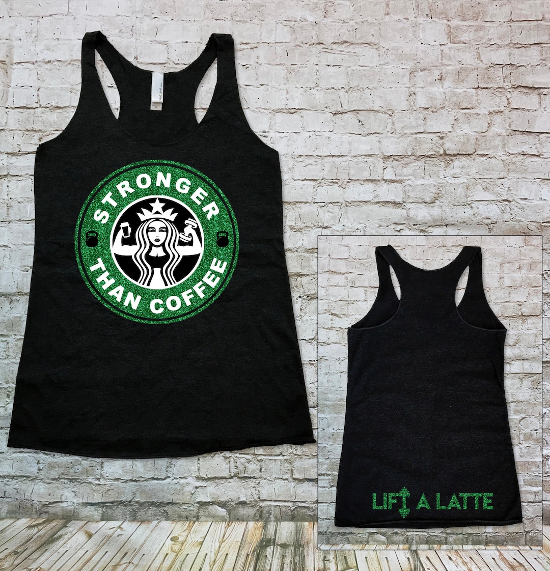 Stronger Than Coffee Women's Workout Tank Top | Starbucks Themed Tank ...