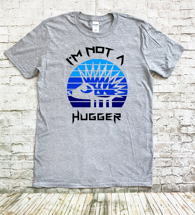 I'm Not a Hugger T-shirt Not A Hugger Shirt Funny | Etsy