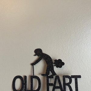 Old Fart Birthday Cake Topper: Over the Hill Party Decor - Etsy